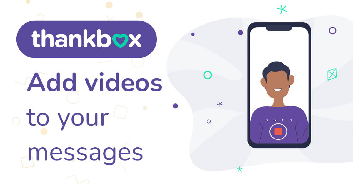 Add Videos to Thankbox Messages | Send Video Cards